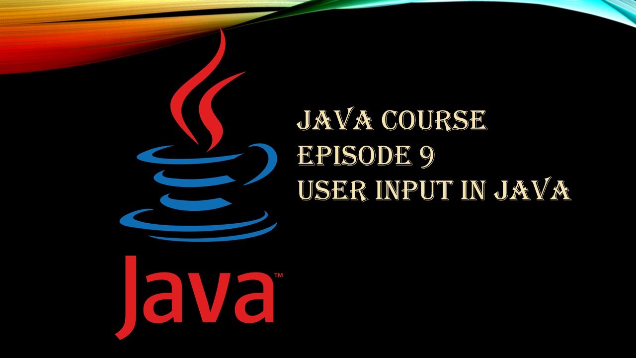 user input in java | Java Basics |Java Course Ep 9 #java #programming #freecourse - YouTube