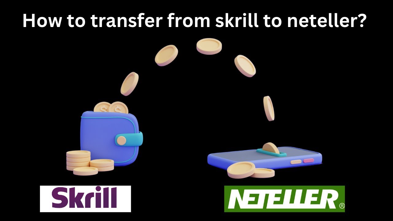 how to transfer money skrill to neteller| skrill to neteller transfer ...