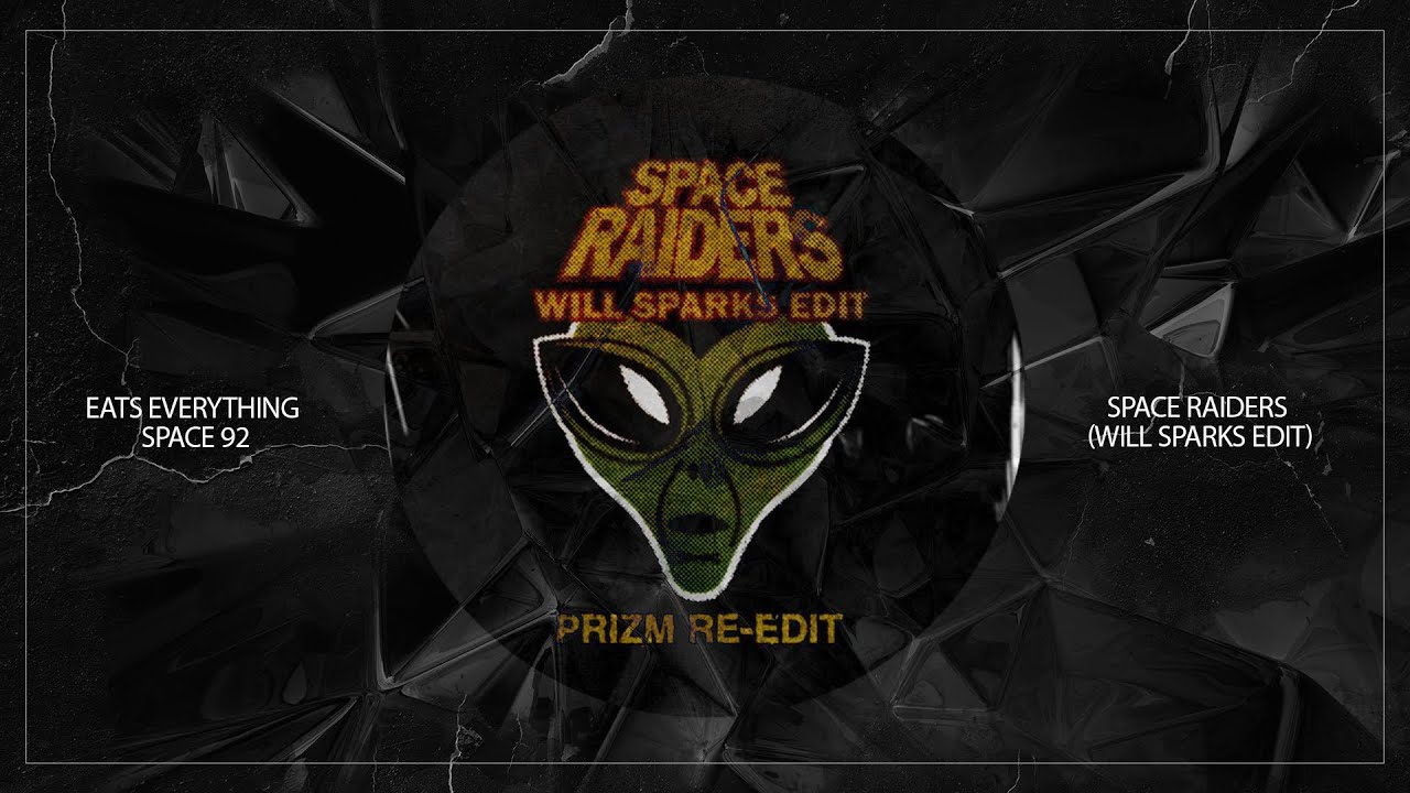Eats Everything x Space 92 - Space Raiders (Will Sparks Edit) - YouTube