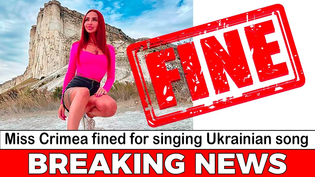 Miss Crimea was "fined for singing a Ukrainian song" - YouTube