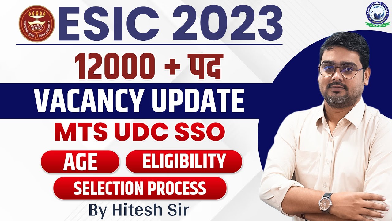 ESIC 2023 || Vacancy Update || Various Post Recruitment || MTS,UDC,SSO ...