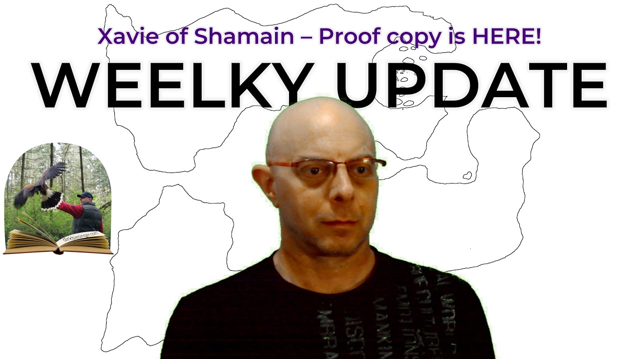 Xavie of Shamain: proof is here & out to ARC readers + weekly update ...