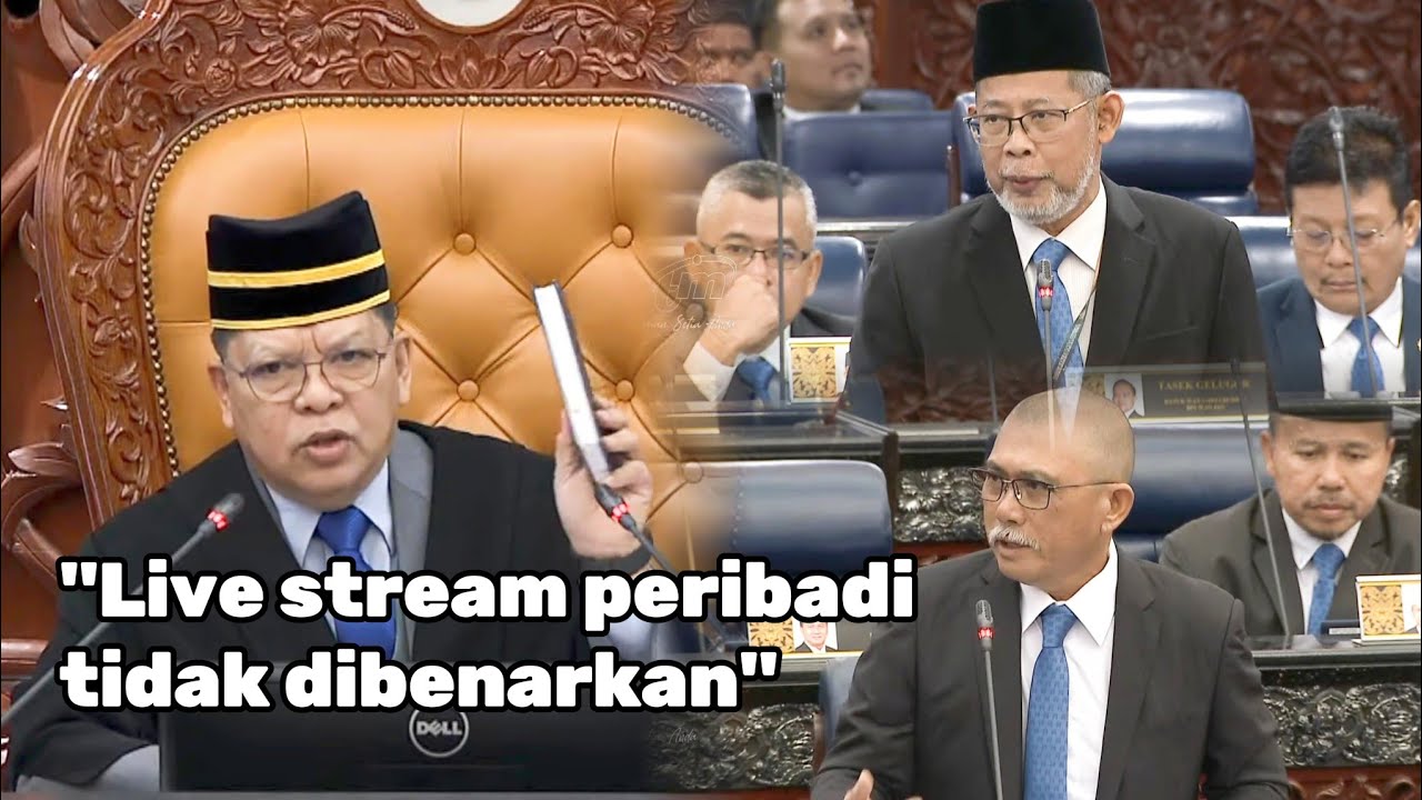 Live Stream Peribadi Tidak Lagi Dibenarkan dalam Dewan Rakyat - Speaker ...