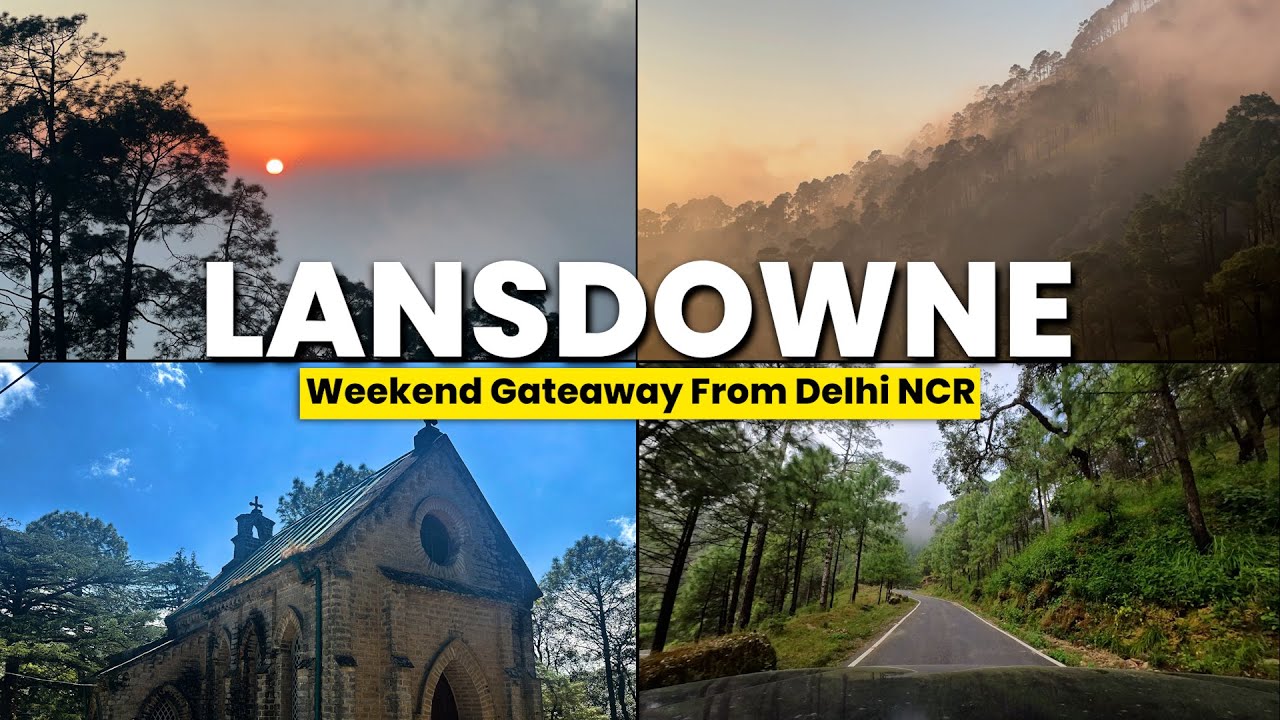 Lansdowne, Uttarakhand | Weekend Trip From Delhi to Lansdowne Hill ...