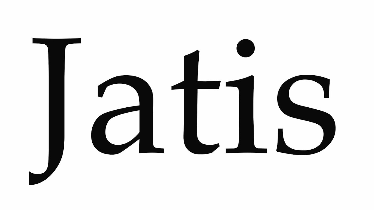 How to Pronounce Jatis - YouTube