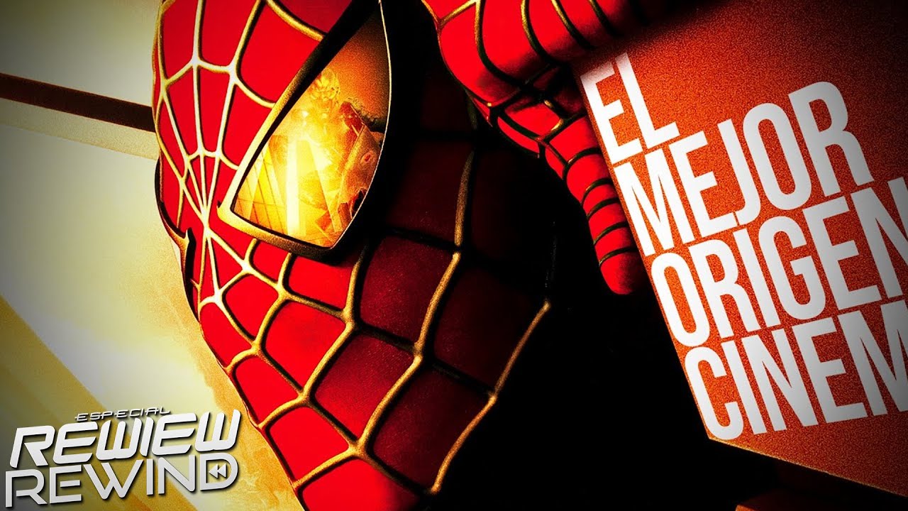 REVIEW REWIND: Spider-Man (2002) | EL MEJOR ORIGEN CINEMATOGRÁFICO ...
