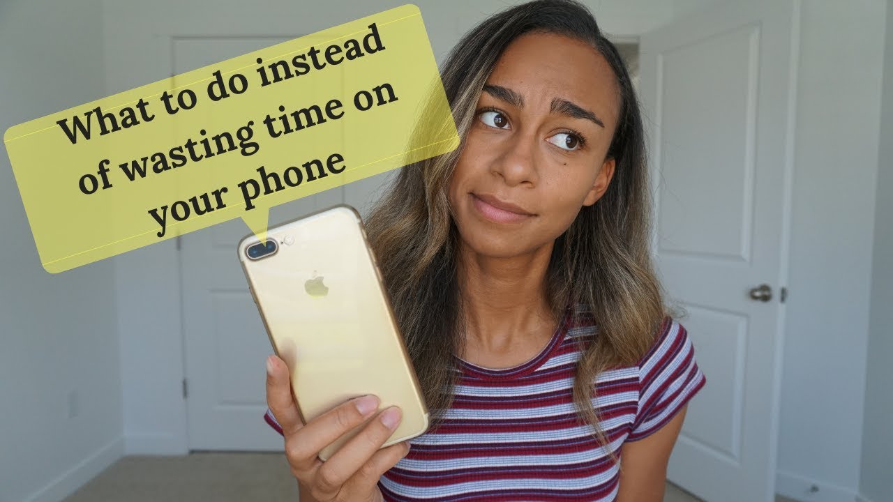 WHAT TO DO INSTEAD OF WASTING TIME ON YOUR PHONE YouTube what-to-do-instead-of-wasting-time-on-your-phone-youtube