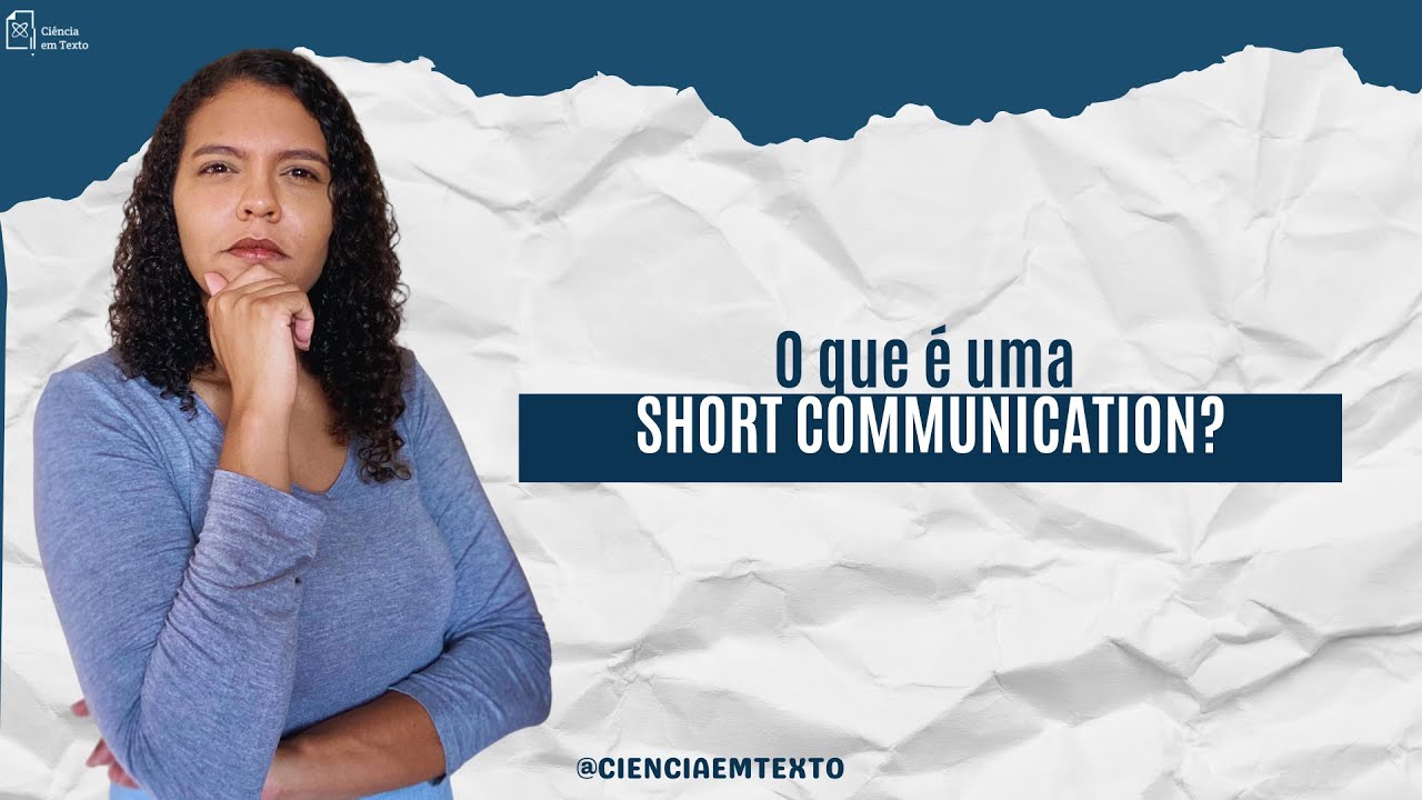 O que é uma short communication? - YouTube