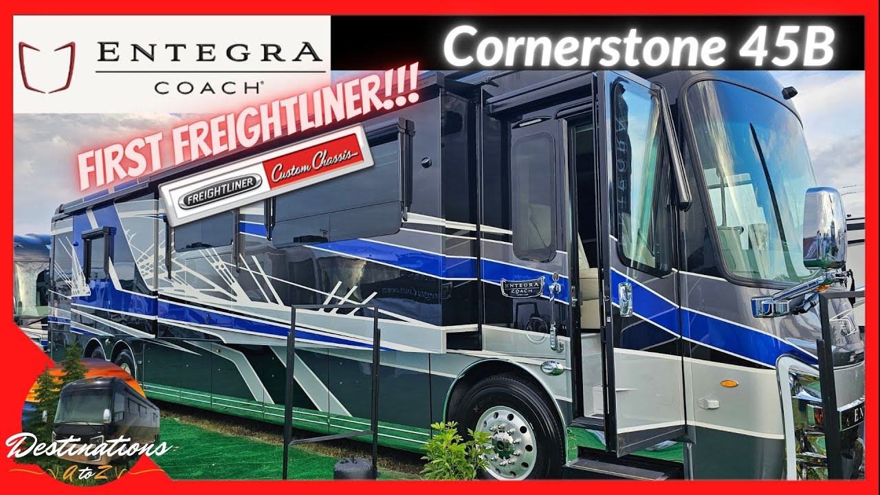 2025 Entegra Cornerstone 45B on FREIGHTLINER CHASSIS THE FIRST ONE!!!!! - YouTube
