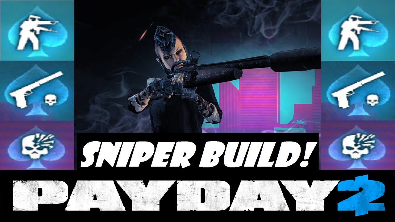 Payday 2: New Skills - Sniper Build w/Silent Killer - YouTube