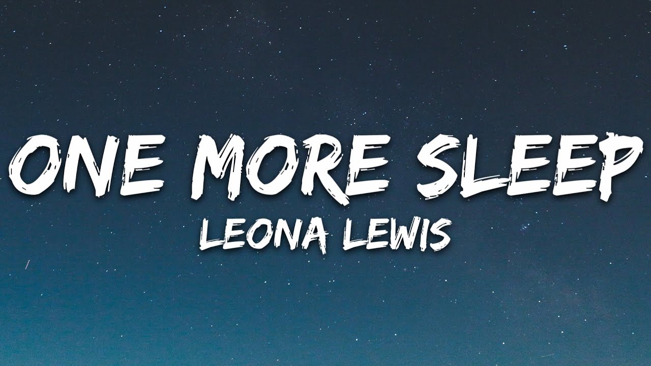 Leona Lewis - One More Sleep (Lyrics) - YouTube