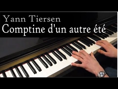 Yann Tiersen - Comptine d'un autre été L'après midi - Piano