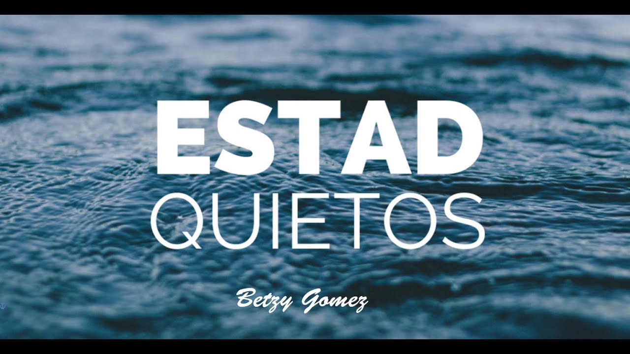 Estad Quietos - YouTube