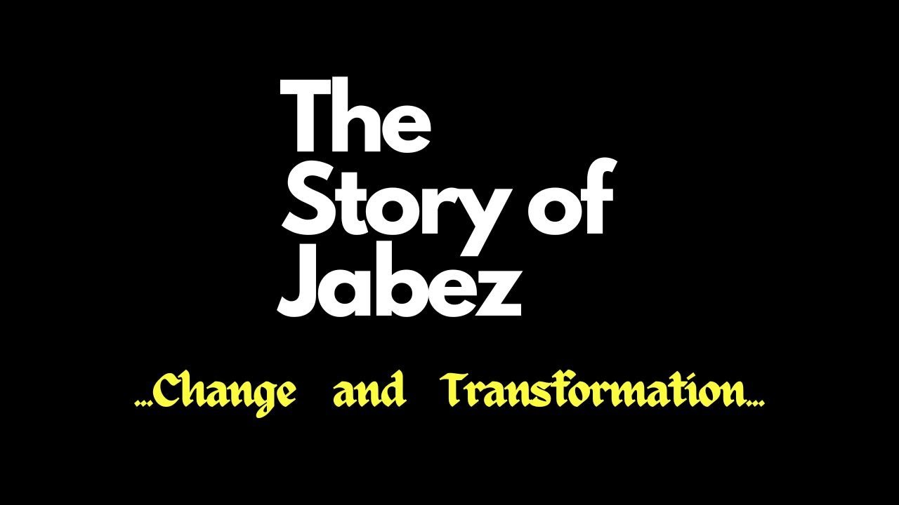 The Story of Jabez, How God can Change and Transform your life - YouTube