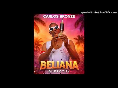 Carlos Bronze - Beliana (Ghetto Zouk)