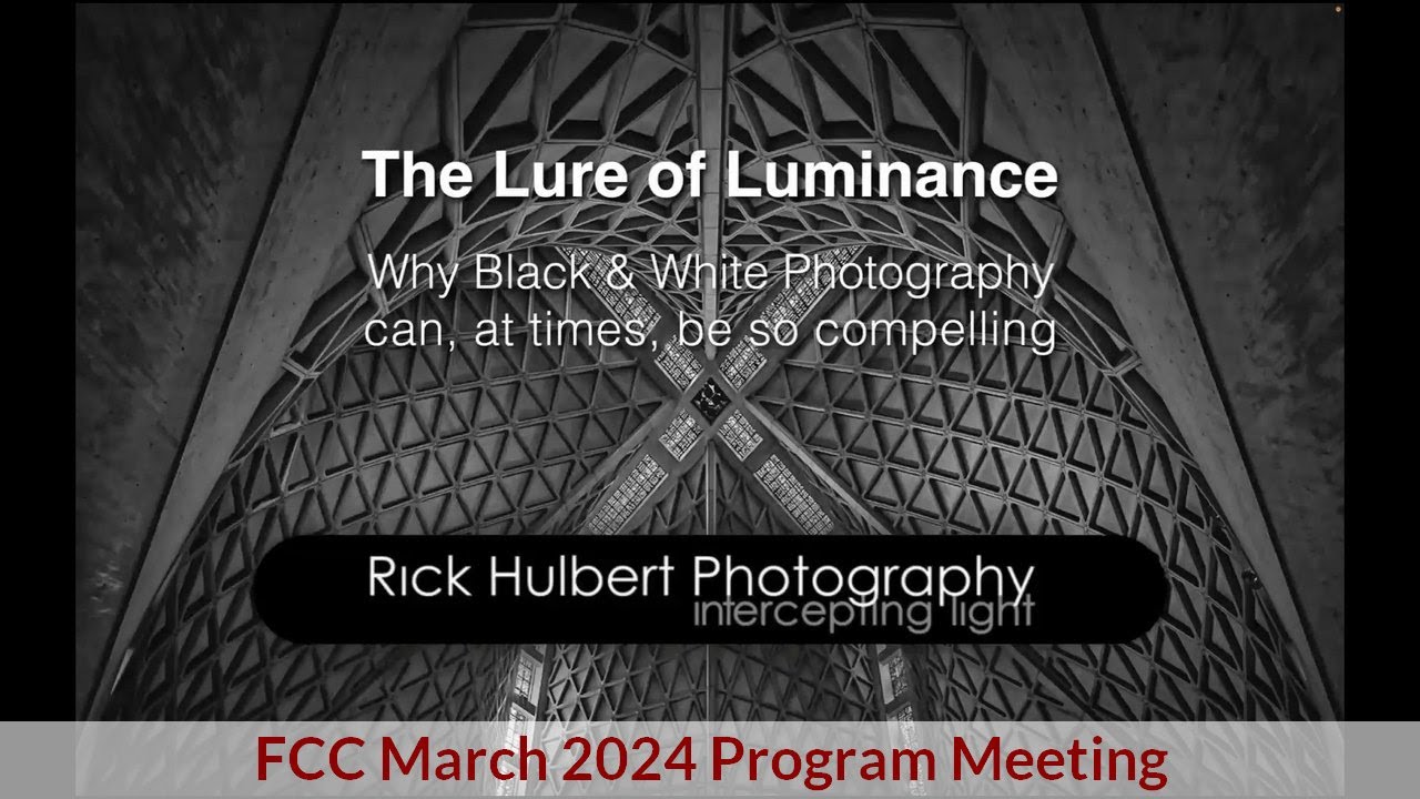 Rick Hulbert - "The Lure of Luminance – The Power of B&W Photography ...