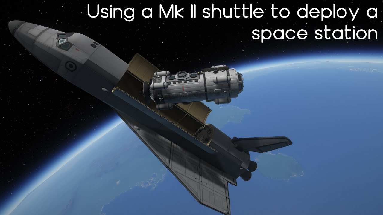 Space Station Deploy with Reusable Space Shuttle [KSP] - YouTube