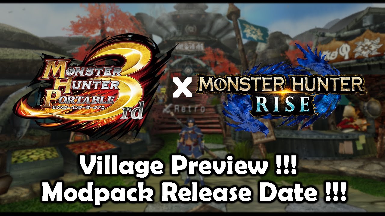 Village Preview And Release Date MH Rise Modpack For Monster Hunter Portable 3rd PPSSPP!!! - YouTube