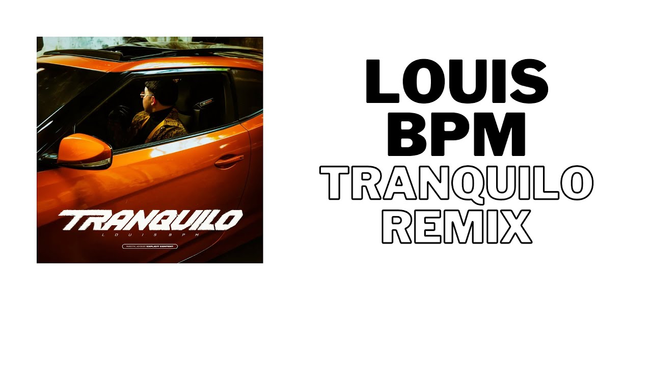 Louis Bpm - Tranquilo Remix 🔥 - YouTube
