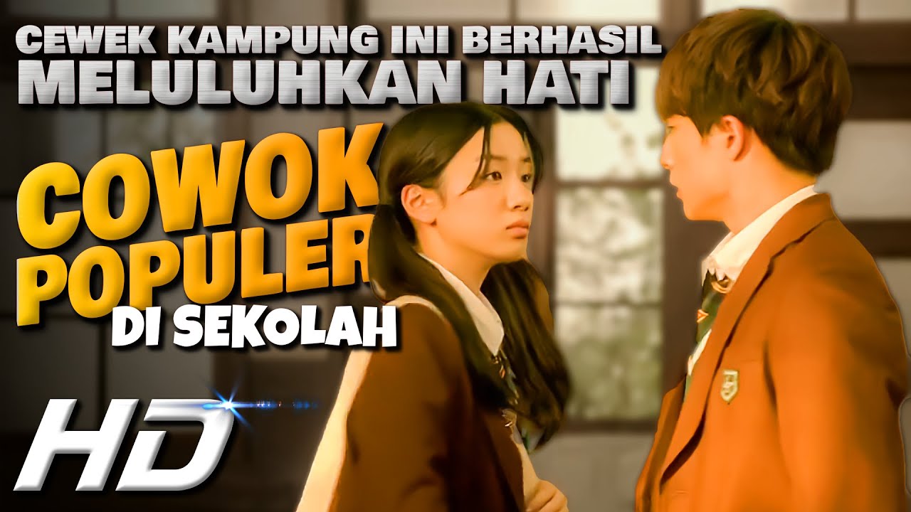 Cowok Paling Populer Di Sekolah Ini Akhirnya Takluk Juga - YouTube