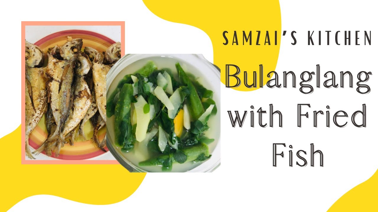 How to Cook Bulanglang with Fried Fish||Samzai's Kitchen - YouTube