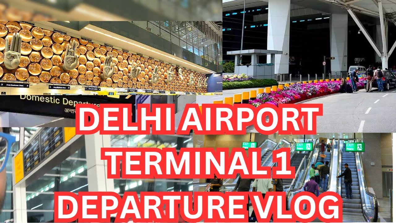 Delhi Airport Terminal 1 Departure Vlog | Checkin and Boarding Process ...