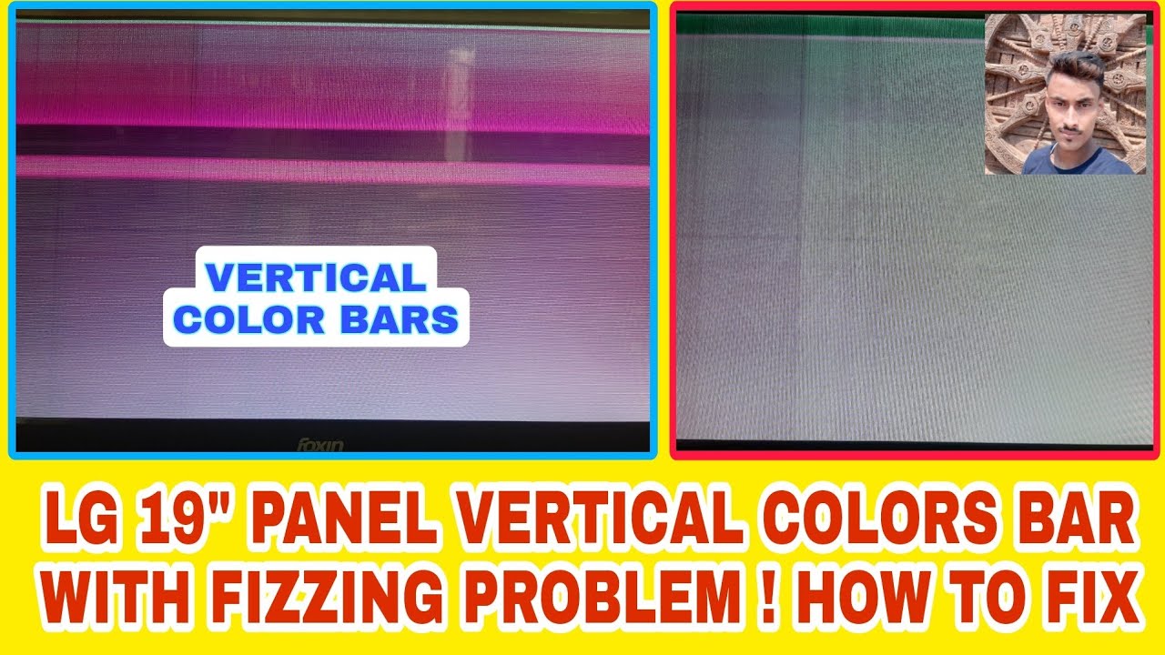 LG 19" PANEL VERTICAL COLORS BARS WITH FIZZING PROBLEM ! HOW TO FIX ...