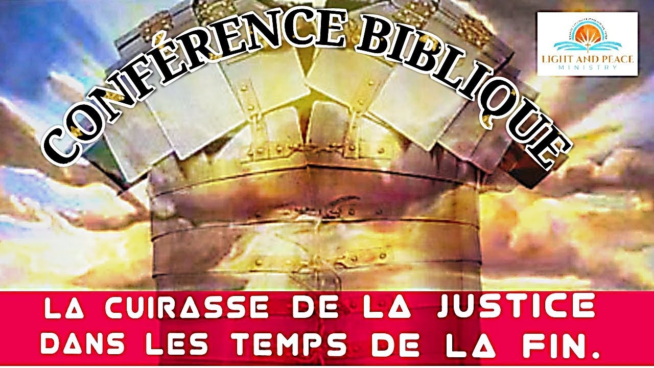 LA CUIRASSE DE LA JUSTICE DANS LES TEMPS DE LA FIN | Rev. Karl CASTEL ...