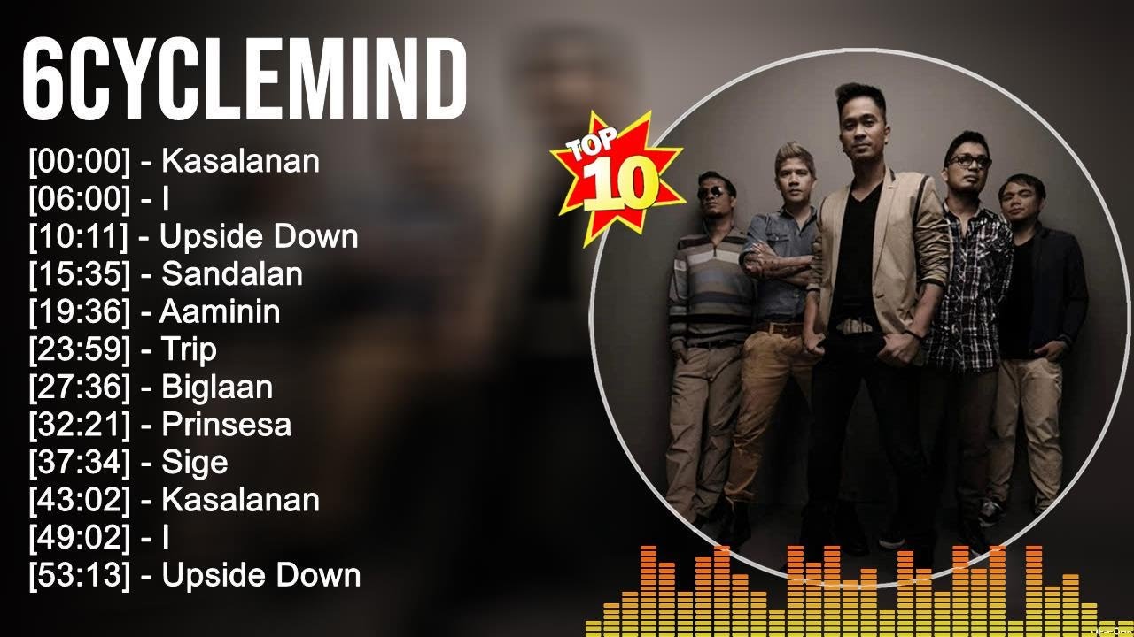 6 c y c l e m i n d Greatest Hits ~ OPM Music ~ Top 10 Hits of All Time ...