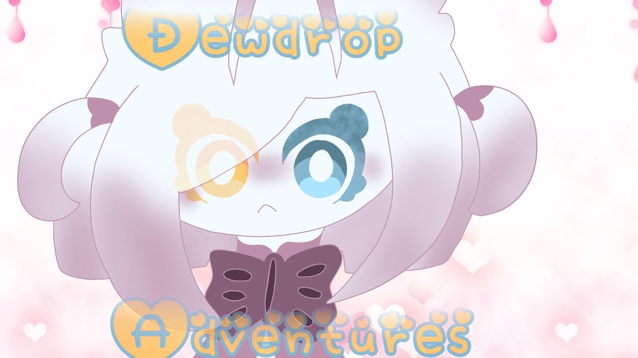 Dewdrop adventures ep1 - YouTube