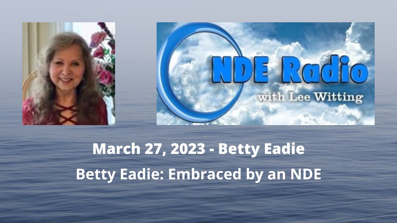 Betty Eadie: Embraced by an NDE - YouTube