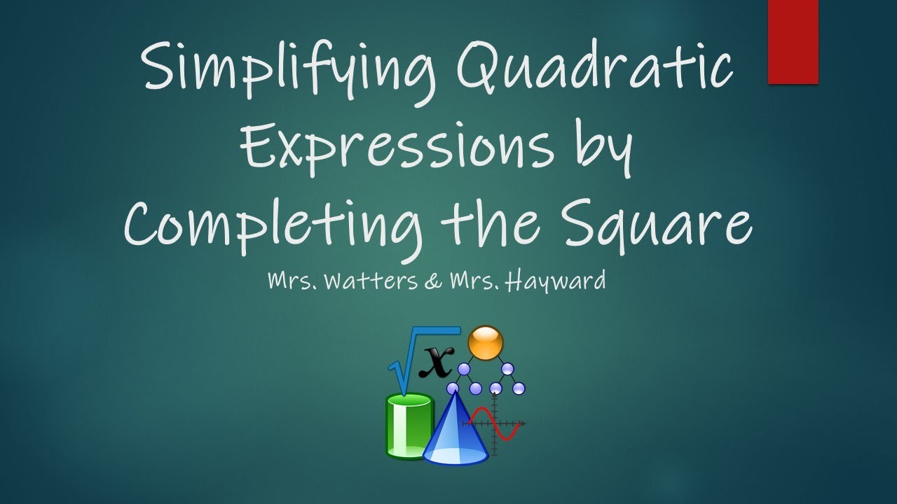 Algebra 1 Honors - Quadratic Functions Unit - Lesson 7: Simplifying ...