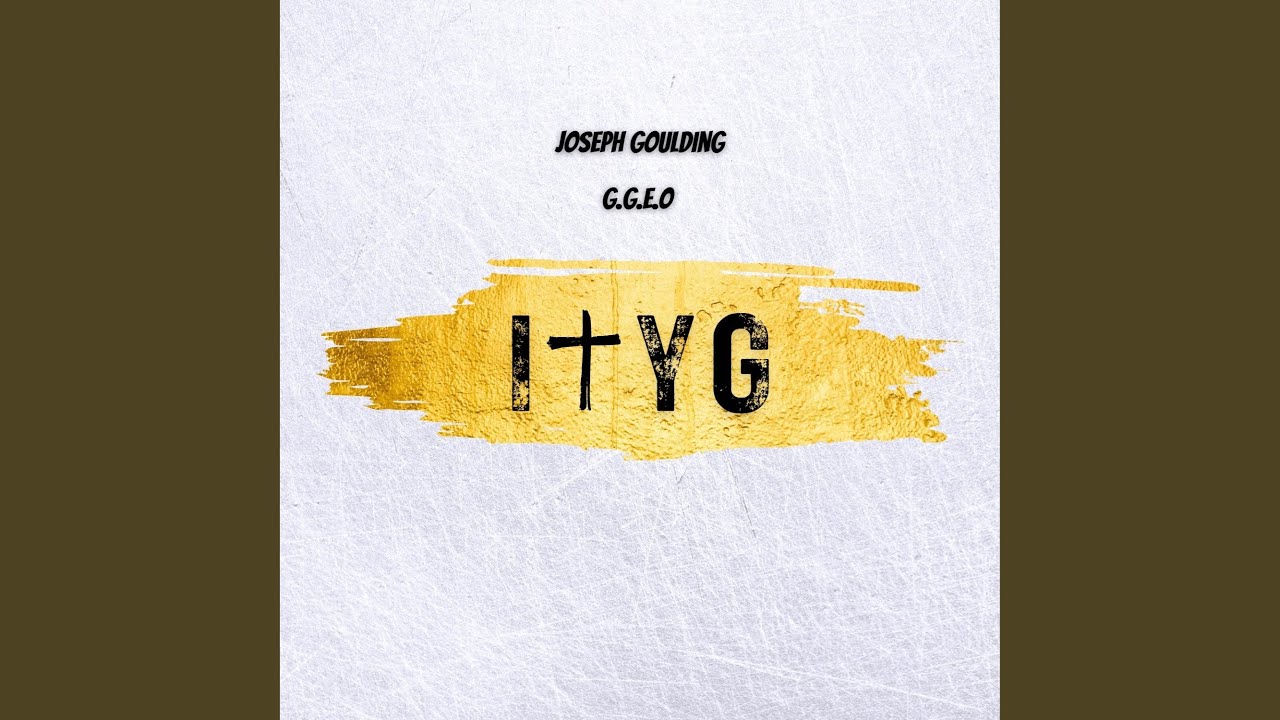 ITYG (feat. Joseph Goulding & G.G.E.O) - YouTube