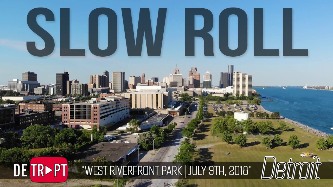 SLOW ROLL 2018 @ WEST RIVERFRONT PARK DETROIT (July 9th) - YouTube