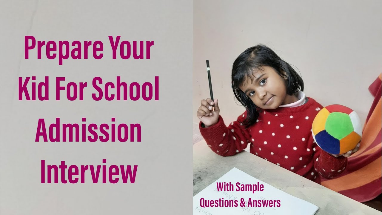 Prepare Your Kid For School Admission Interview 2022 I School Admission ...
