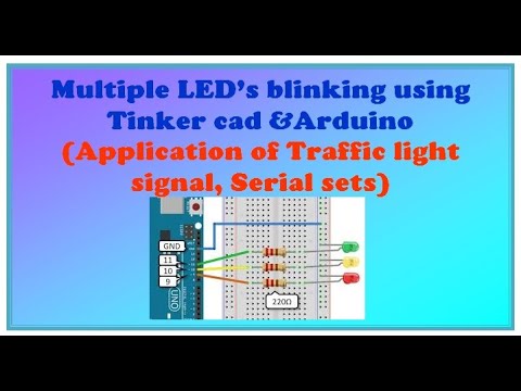 Multiple LED's Blinking using Tinker cad & Arduino (Both software ...