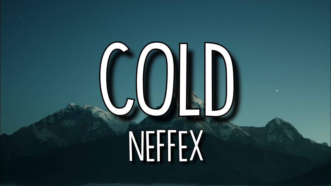 NEFFEX - Cold (Lyrics/Lyric Video) - YouTube