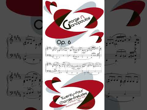 George N. Gianopoulos - Chorale-Prelude No. 18 in G-Sharp Minor for Piano, Op. 6 #piano #music