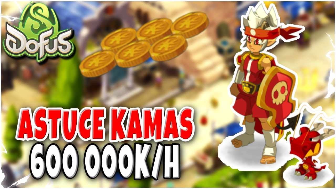 la Meilleure Astuce Kamas 600 000 Kamas sur Dofus - YouTube