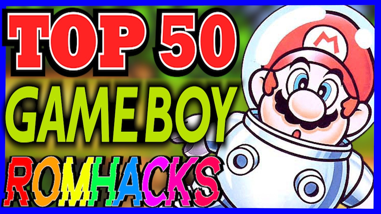 TOP 50 GAME BOY ROMHACKS OF ALL TIME!!! - YouTube