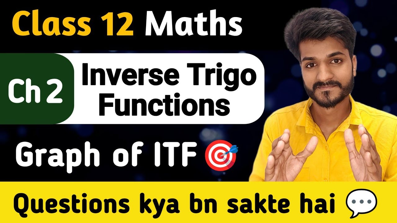 Class 12 Maths | Ch 2 Inverse Trigonometric Functions ( Lec 3 ) | Graph ...
