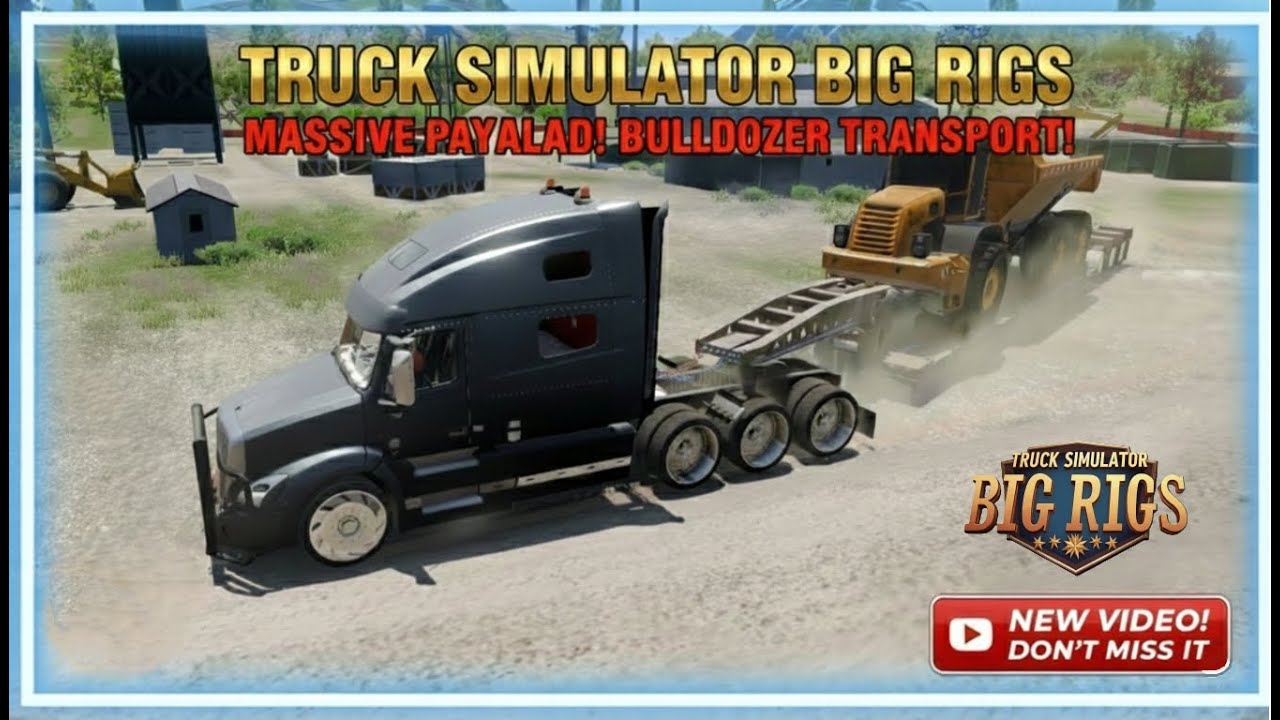 Mega Bulldozer Delivery | #Truck Simulator Big Rigs ! - YouTube