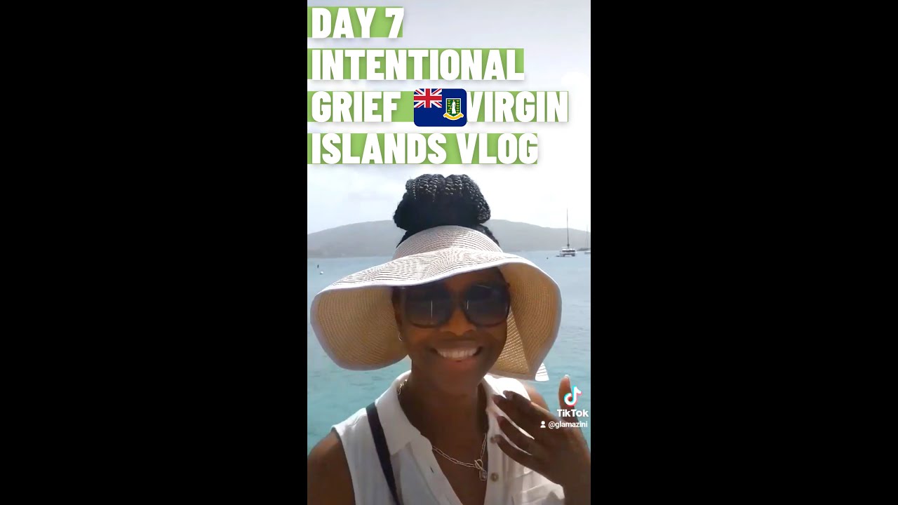 day 7 | intentional grief | Virgin Islands vlog 🇻🇬 - YouTube
