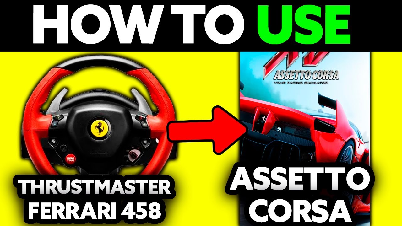 How To Use Thrustmaster Ferrari 458 Spider Racing Wheel on PC Assetto ...