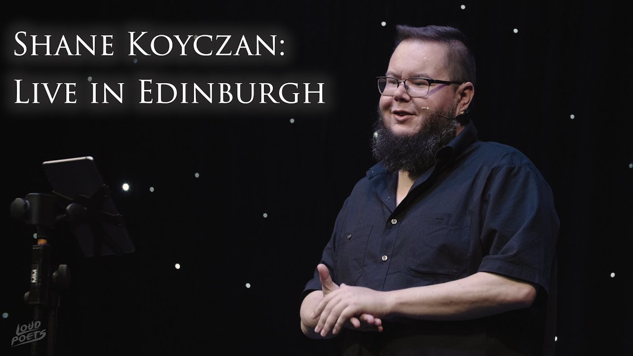 Shane Koyczan - Live in Edinburgh || Spoken Word Poetry || - YouTube