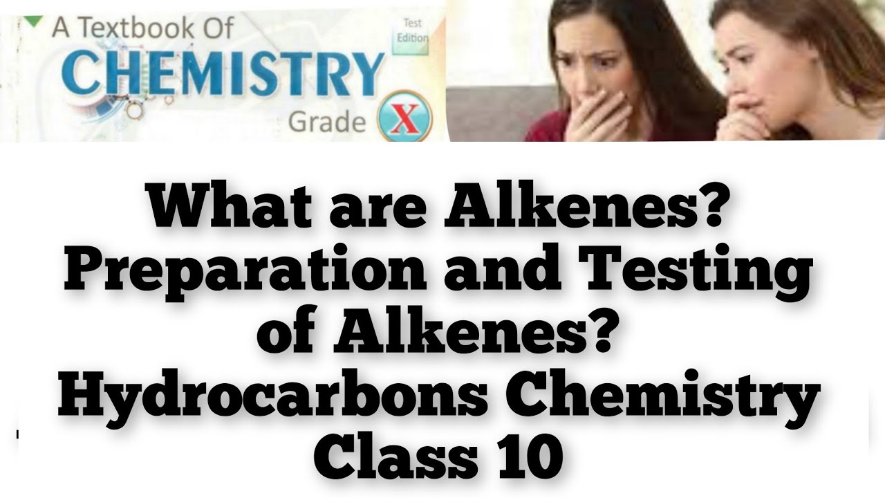 What are Alkenes? Preparation and Testing of Alkenes? Hydrocarbons ...