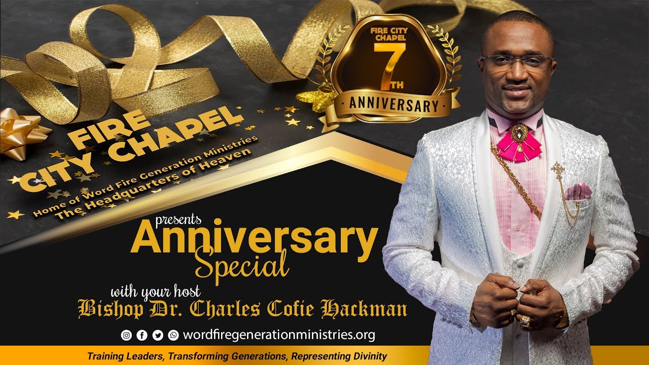 Live with Bishop Dr Charles Hackman @ Fire City Chapel | Anniversary ...