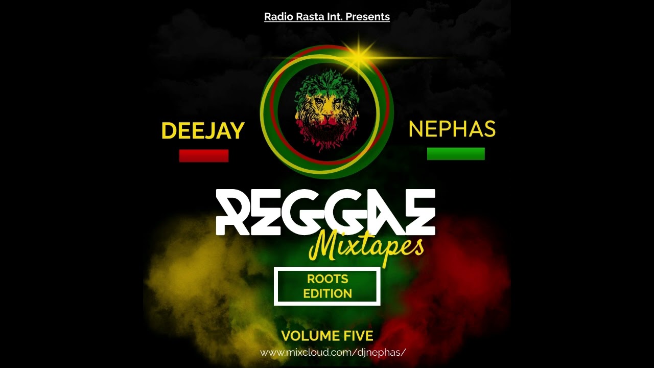 Dj Nephas Reggae Mixtapes 5(ROOTS) ft. WAILING SOULS, JACOB MILLER ...