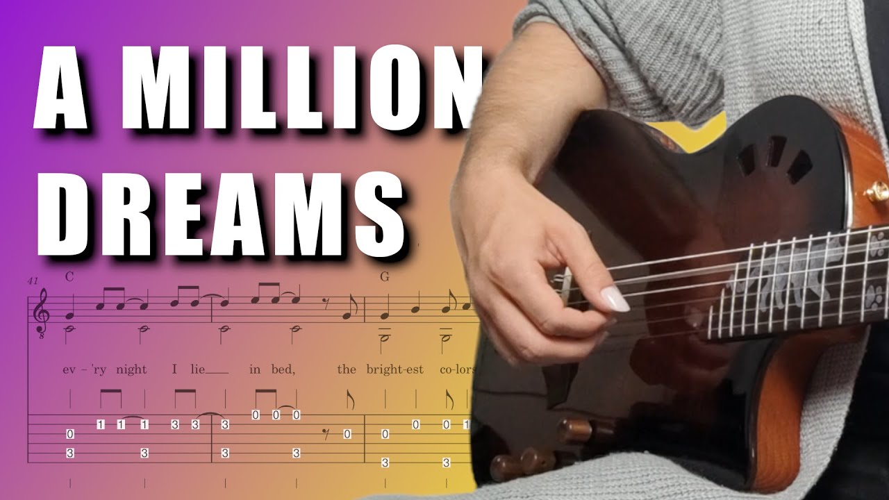 A Million Dreams Fingerstyle Tabs – BJAJ