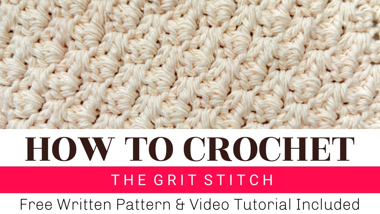 How To Crochet The Grit Stitch | Easy Crochet Dish Cloth Tutorial - YouTube